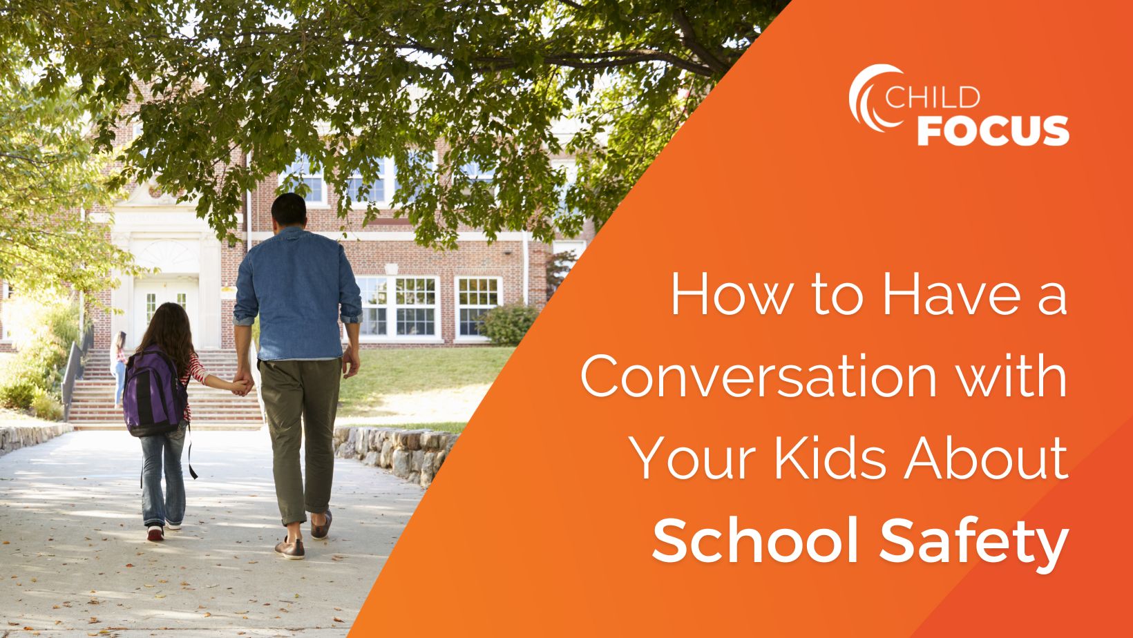 Have a Conversation with Your Kids About School Safety | Child Focus