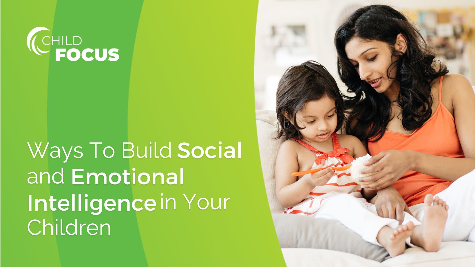 Build Social and Emotional Intelligence in Children | Child Focus