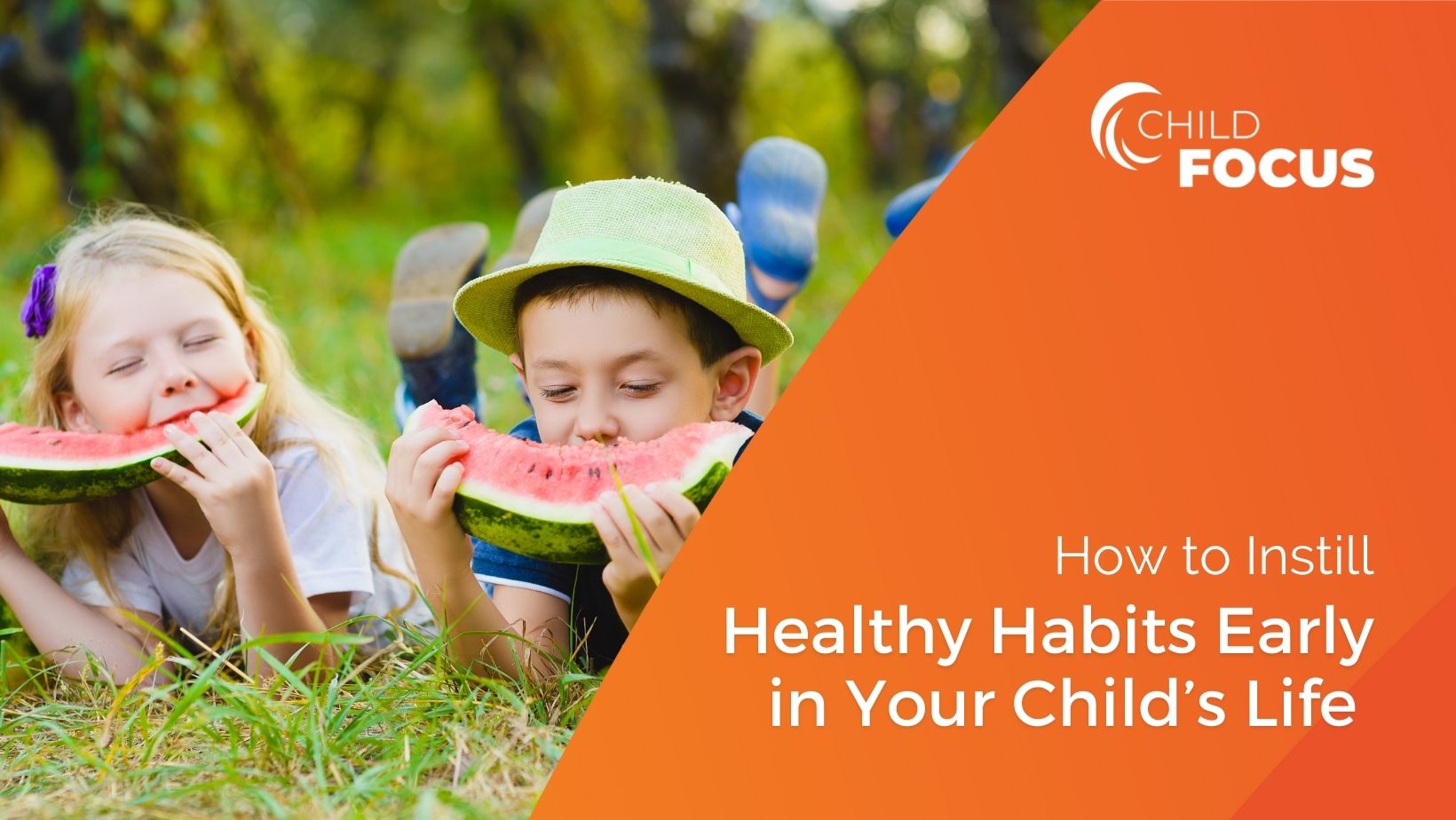 How to Instill Healthy Habits Early in Your Child’s Life | Child Focus