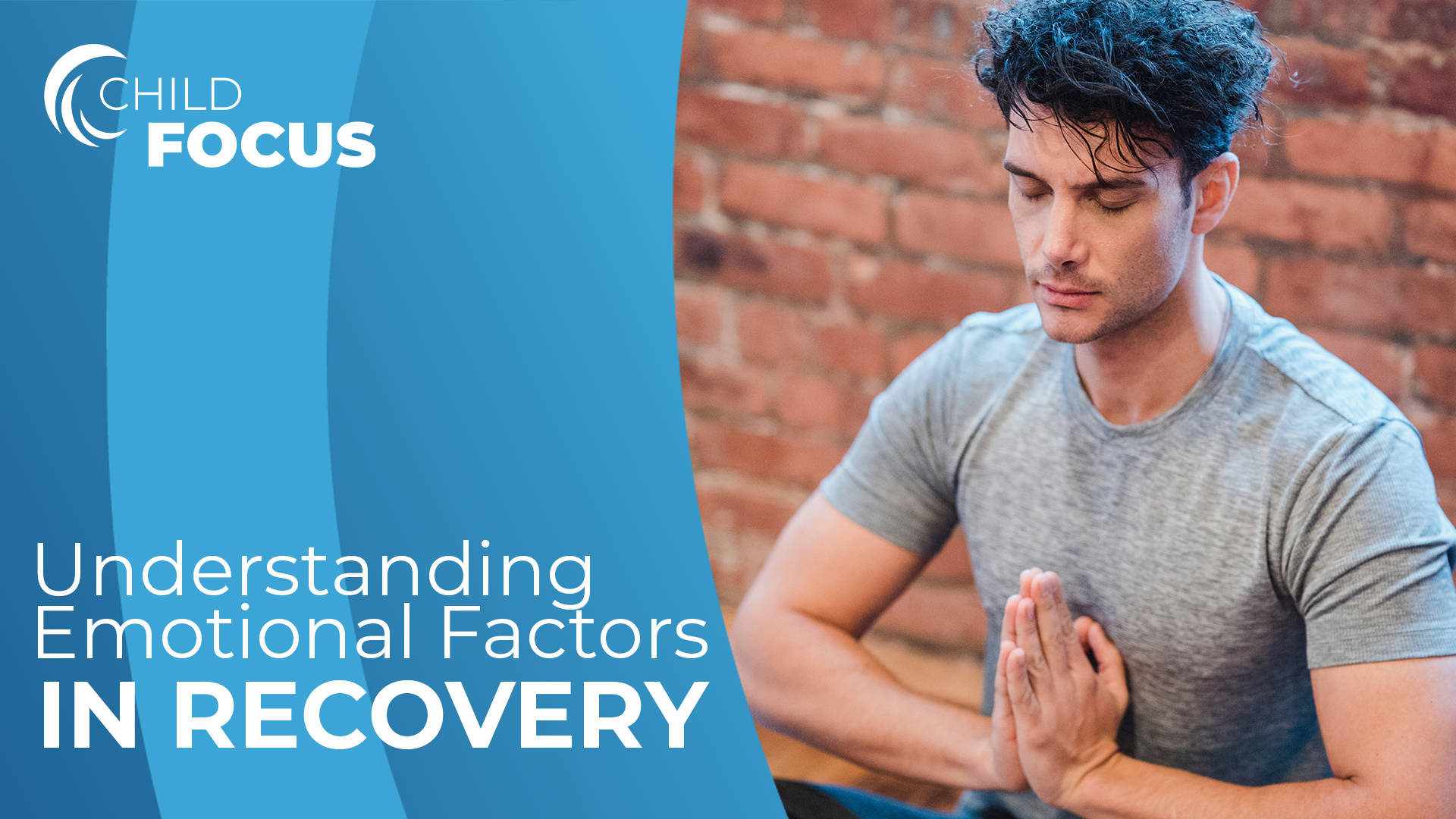 Understanding Emotional Factors in Recovery | Child Focus